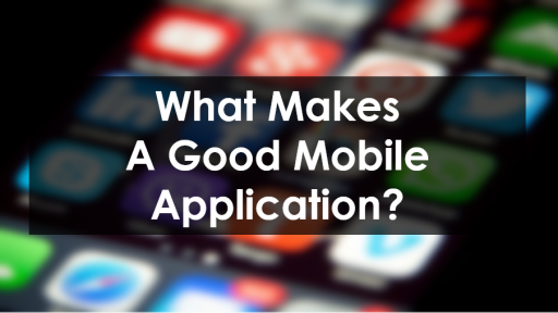 What Makes A Good Mobile Application? - Innobay Group